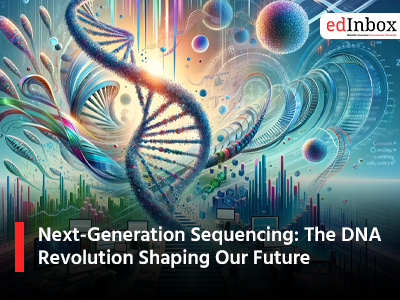 Next-Generation Sequencing: The DNA Revolution Shaping Our Future